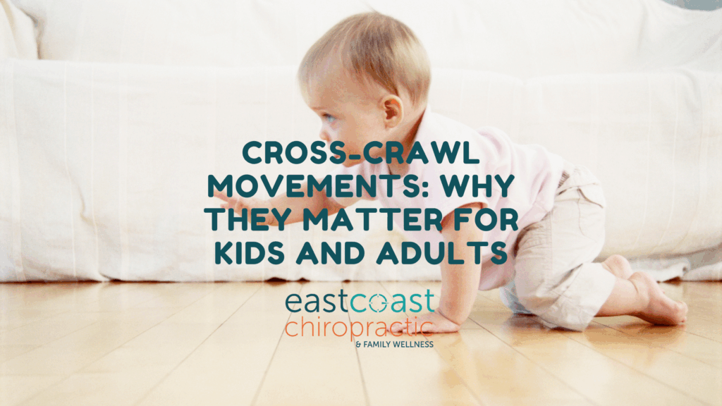 Cross-Crawl Movements: Why They Matter for Kids and Adults - East Coast ...